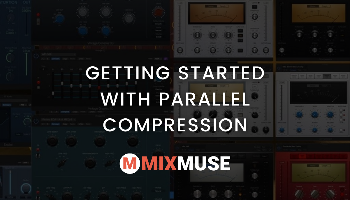 Getting started with Parallel Compression | MixMuse Getting started with Parallel Compression | MixMuse